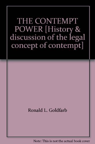 Amazon.com: The Contempt Power: 9780231026543: Ronald L. Goldfarb: Books