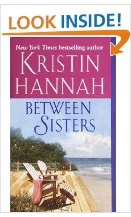 Between Sisters: Kristin Hannah: Amazon.com: Books