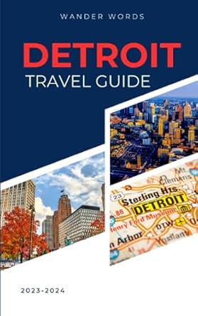 Detroit Travel Guide 2023 - 2024: Words, Wander: 9798860001985: Amazon ...