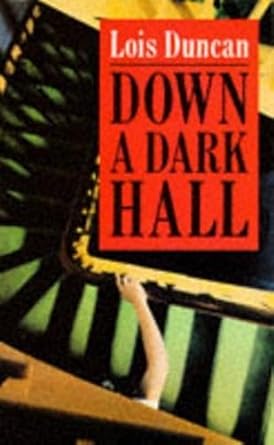 Amazon | Down a Dark Hall | Duncan, Lois | Horror