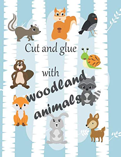 Cut And Glue With Woodland Animals: Cutting Forest Animals, Cut And ...