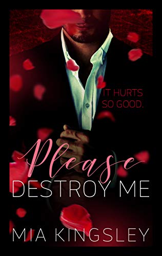 Please Destroy Me eBook : Kingsley, Mia: Amazon.de: Kindle-Shop