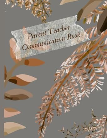 Parent Teacher Communication Book: Parent Teacher Communication Book ...