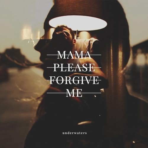 Mama Please Forgive Me de Underwaters en Amazon Music Unlimited