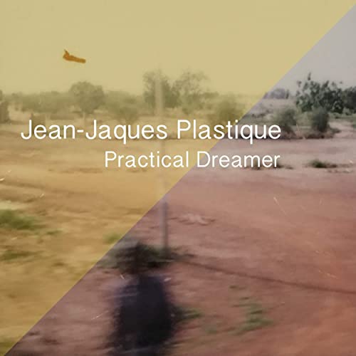 Play Practical Dreamer by Jean-Jaques Plastique on Amazon Music