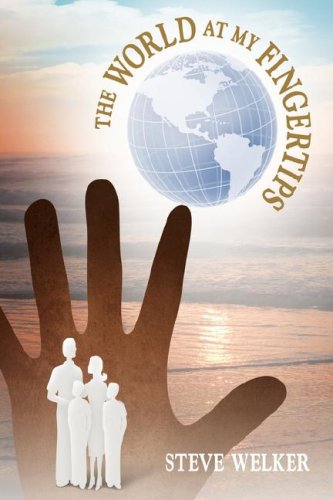 Amazon.com: The World at My Fingertips: 9780911041682: Welker, Steve: Books