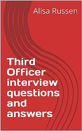 Third Officer interview questions and answers, Russen, Alisa, eBook ...