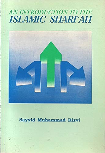 An Introduction to the Islamic Shariah: Sayyid Muhammad Rizvi: Amazon ...