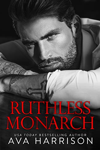 Ruthless Monarch: A Billionaire Enemies-to-Lovers Romance (The Corrupt ...