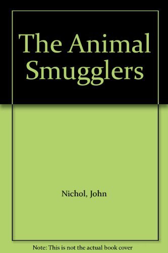 Buy The Animal Smugglers Book Online at Low Prices in India | The ...