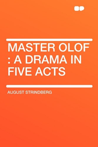 Master Olof: A Drama in Five Acts: Strindberg, August: 9781407643076 ...