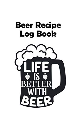 Beer Recipe Log Book: Homebrew All Grain Beer Log Book, Home Brew ...