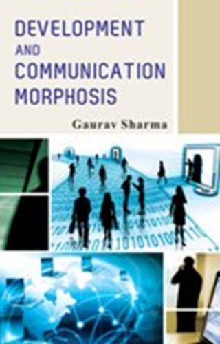 Development and Communication Morphosis: Gaurav Sharma: 9789351280378 ...