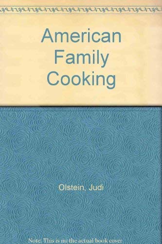 American Family Cooking: Olstein, Judi: 9781850760252: Amazon.com: Books