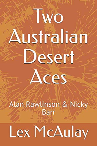 Two Australian Desert Aces: Alan Rawlinson & Nicky Barr: McAulay, Lex ...