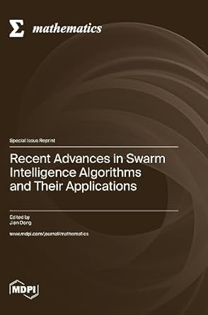 Recent Advances in Swarm Intelligence Algorithms and Their Applications : Dong, Jian: Amazon.in ...