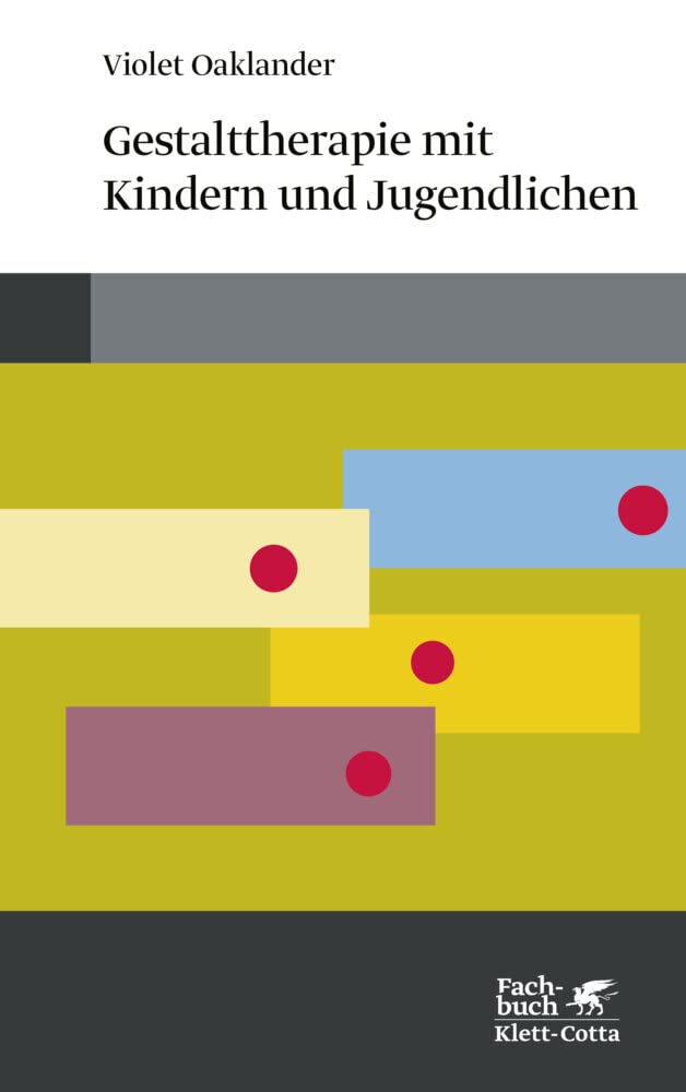 Gestalttherapie mit Kindern und Jugendlichen.: Oaklander, Violet ...