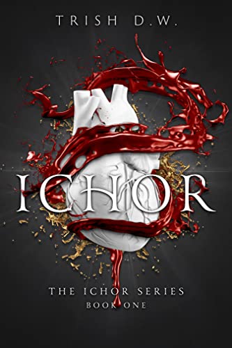 Amazon.com: Ichor (Ichor Series Book 1) eBook : D.W, Trish: Kindle Store
