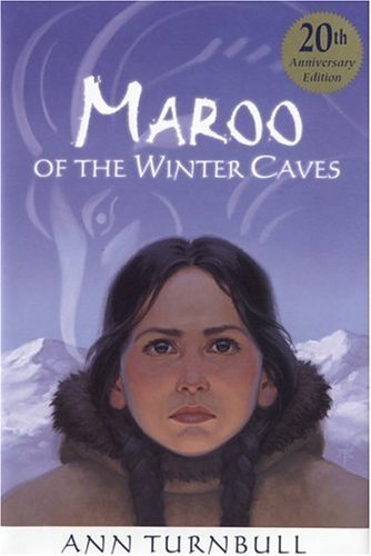 Maroo of the Winter Caves: Turnbull, Ann: 9780618434084: Amazon.com: Books