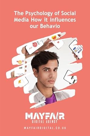 The Psychology of Social Media How it Influences our Behavior: The ...