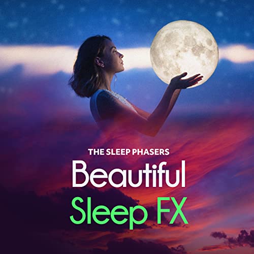 Play Beautiful Sleep FX by The Sleep Phasers on Amazon Music