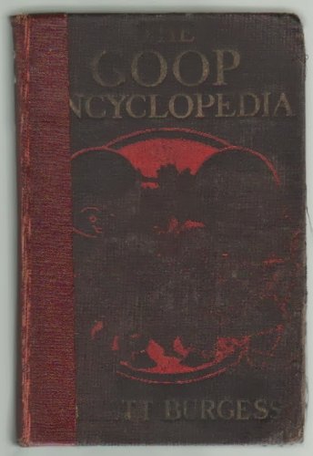 THE GOOP ENCYCLOPEDIA. Containing Every Child's Every Fault.: Burgess ...