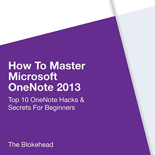 Amazon.com: How to Master Microsoft OneNote 2013: Top 10 OneNote Hacks ...