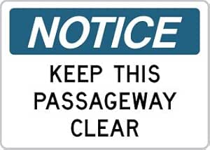Amazon.com: OSHA Safety Sign : Notice - Keep This Passageway Clear ...