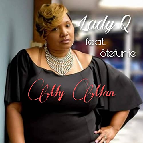 My Man by Lady Q feat. Stefunie on Prime Music