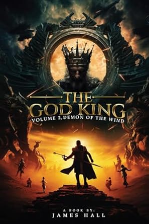 The God King: Volume 2, Demon of the Wind: Hall, James: 9798882529672 ...