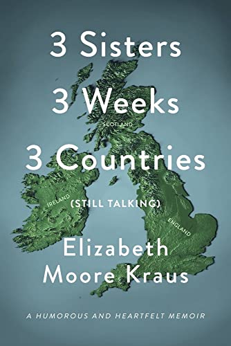 Book review of 3 Sisters 3 Weeks 3 Countries (Still Talking) - Readers ...
