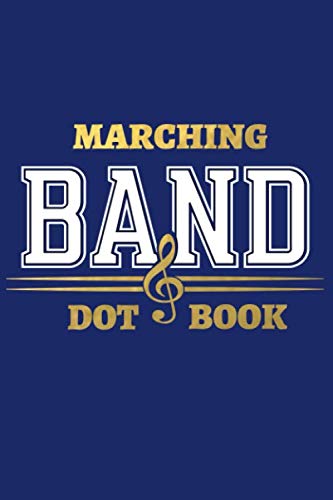 Marching Band Dot Book: Custom drill book for student marching band ...