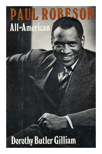 Paul Robeson, All-American: GILLIAM, Dorothy Butler.: 9780915220151 ...