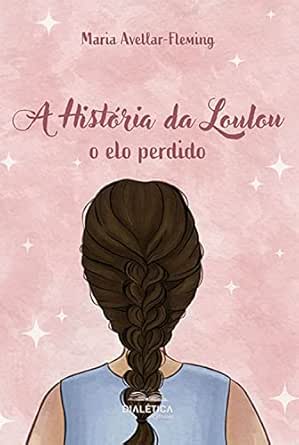 A História da Loulou: o elo perdido (Portuguese Edition) eBook ...