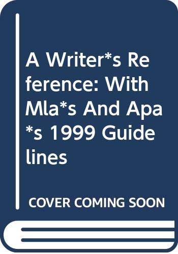 A Writer*s Reference: With Mla*s And Apa*s 1999 Guidelines: Hacker ...