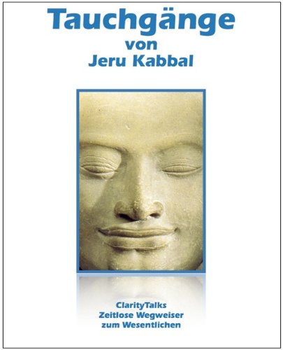 TAUCHGÄNGE (ClarityTalks - Wegweiser zum Wesentlichen 0) eBook : Kabbal ...