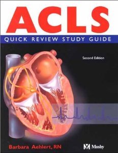 ACLS Quick Review Study Guide, 2ND EDITION: Barbara Aehlert, RN: Amazon ...