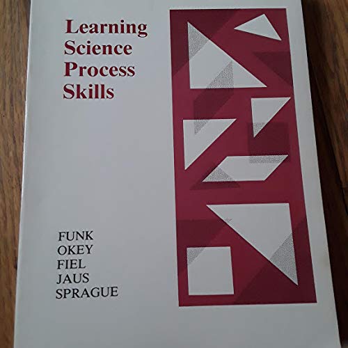 Learning Science Process Skills: Amazon.co.uk: 9780840380104: Books