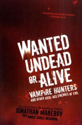 Amazon.com: Wanted Undead or Alive: Vampire Hunters and Other Kick-Ass ...