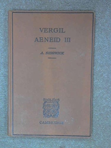 The Aeneid of Vergil. Book III. Edited with Notes and Vocabulary By A ...