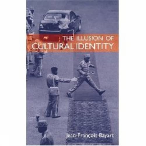 Amazon | The Illusion of Cultural Identity | Bayart, Jean-Francois ...
