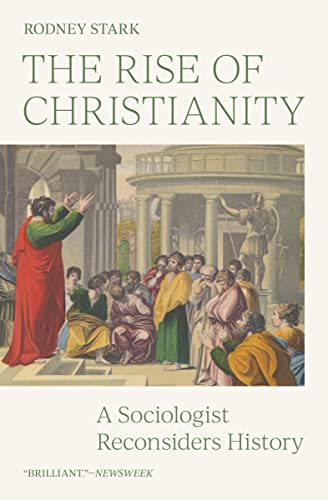 The Rise of Christianity: A Sociologist Reconsiders History eBook ...