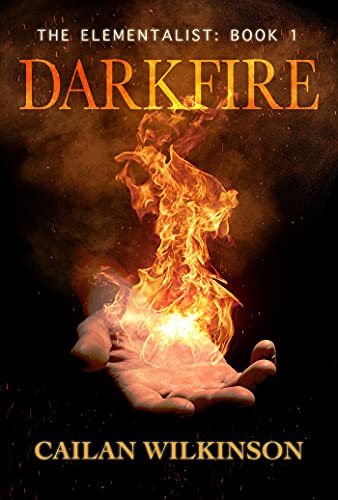 Amazon.com: The Elementalist: Book 1: Darkfire eBook : Wilkinson ...
