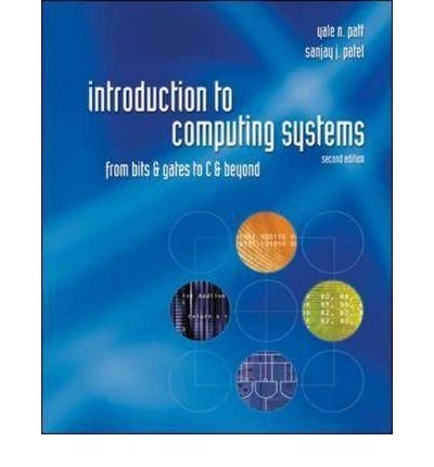 Introduction to Computing Systems: Patt, Yale N, Patel, Sanjay J ...