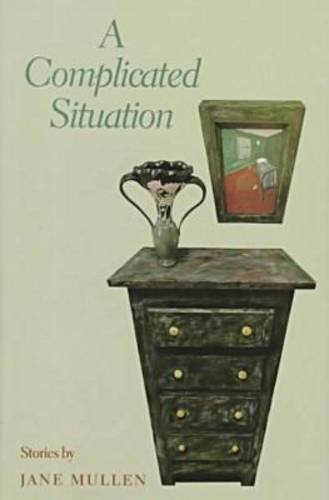 A Complicated Situation: Stories: Mullen, Jane: 9780870744310: Amazon ...