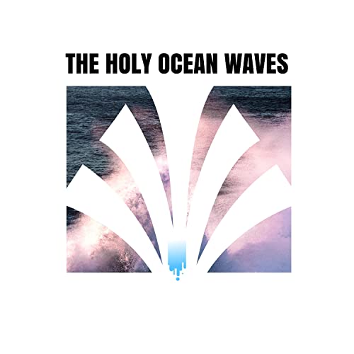 The Holy Ocean Waves von VARIOUS ARTISTS auf Amazon Music Unlimited