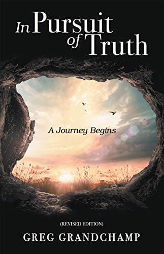 In Pursuit of Truth: A Journey Begins eBook : Grandchamp, Greg: Amazon ...