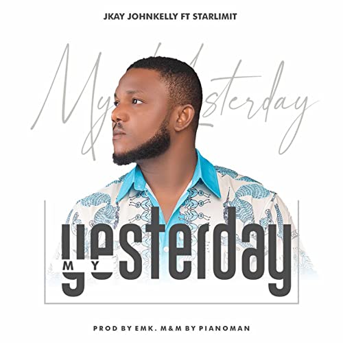 Écouter My Yesterday (feat. Starlimit) par JKay Johnkelly feat ...