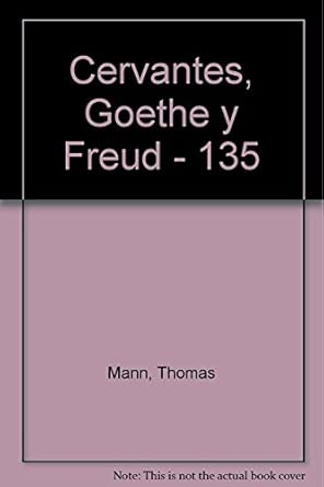 Amazon.com: Cervantes, Goethe y Freud - 135 (Spanish Edition ...