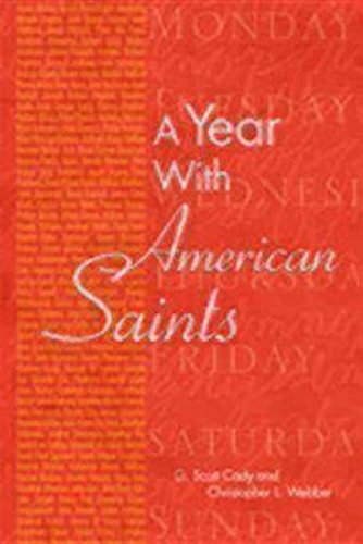A Year with American Saints: Cady, G. Scott, Webber, Christopher L ...